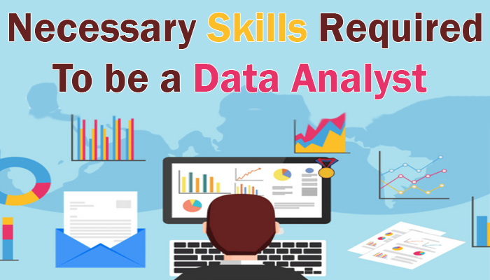 Necessary Skills Required To Be A Data Analyst InfoSeeMedia